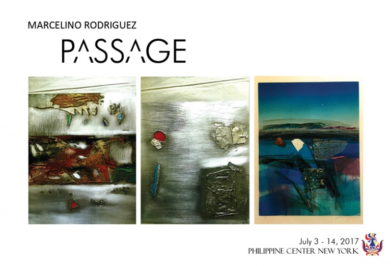 Marcelino Rodriguez: Passage July 3-15, 2017 – Philippine Center New York